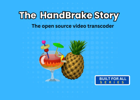 The Story Behind HandBrake: The Free Tool That Revolutionized Video ...